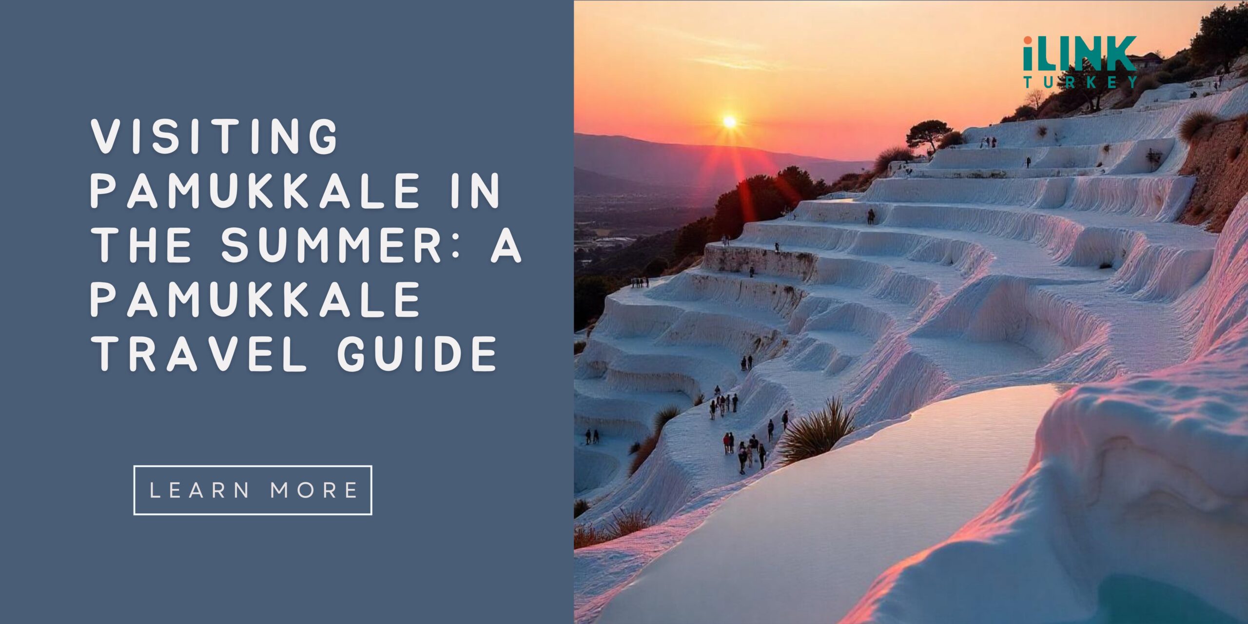 Visiting Pamukkale in the Summer: A Tourist Guide