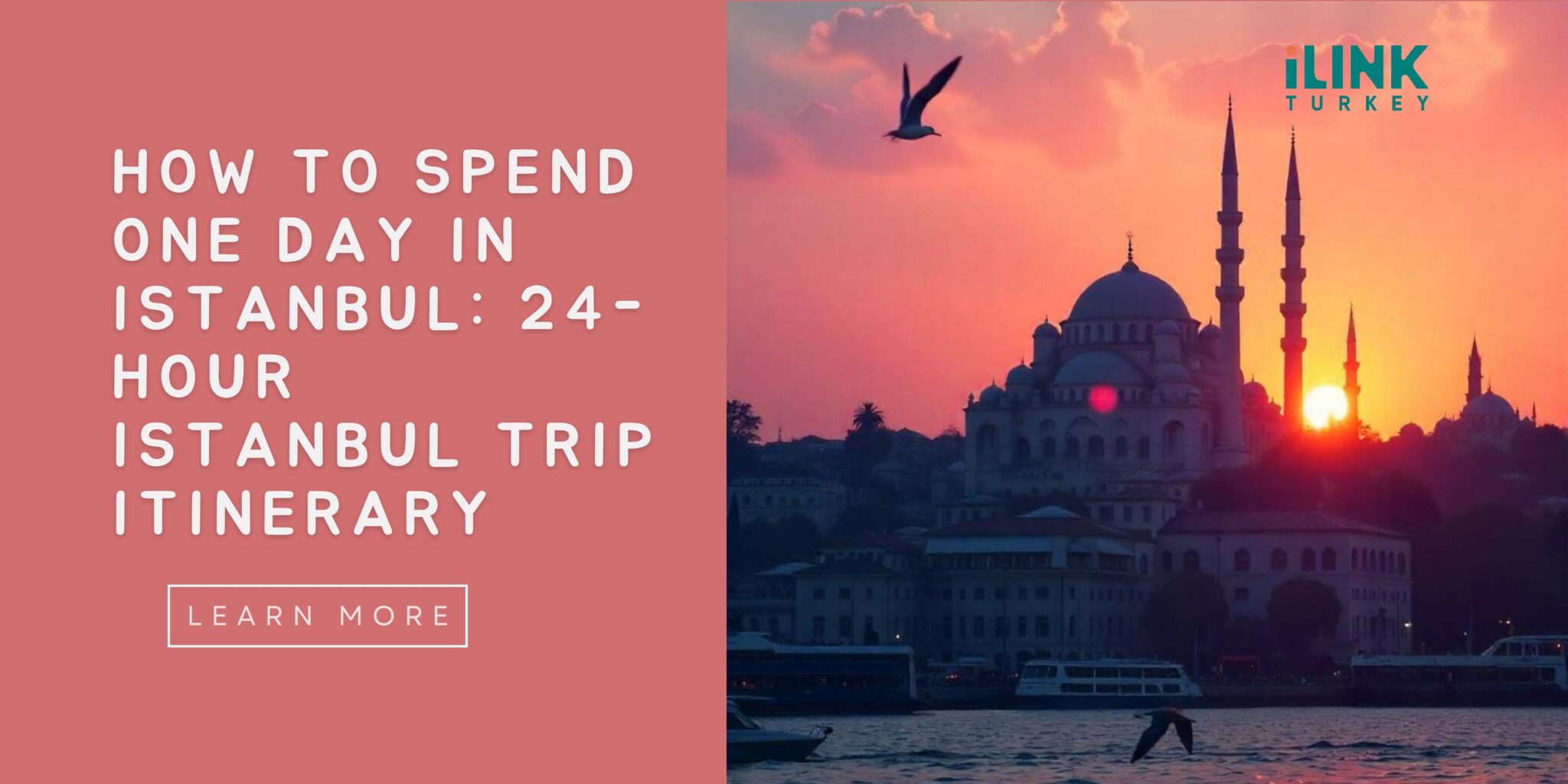 How to Spend One Day In Istanbul: 24-Hour Istanbul Itinerary