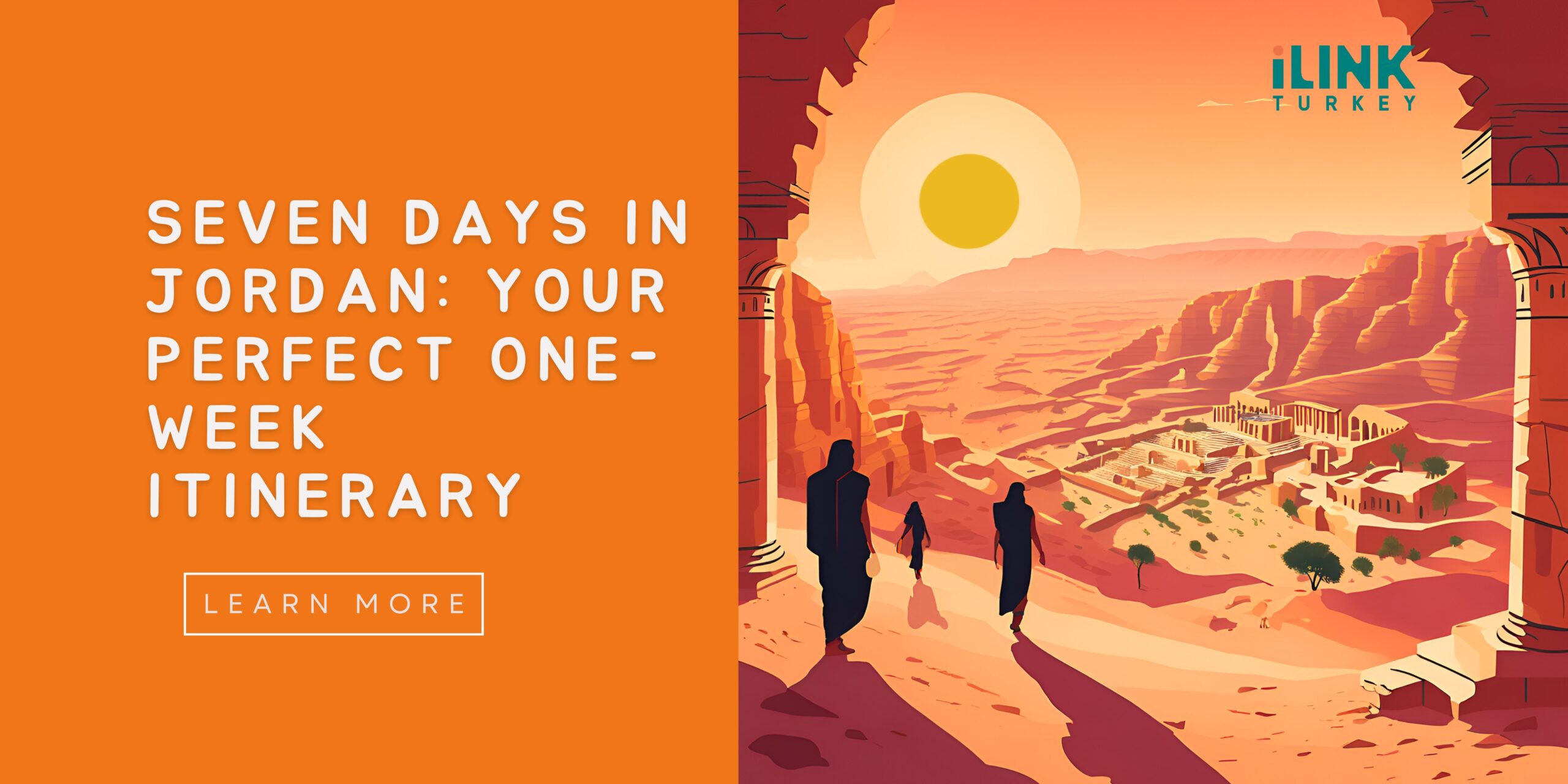 Seven Days in Jordan: Your Perfect One-Week Itinerary - IlinkTurkey