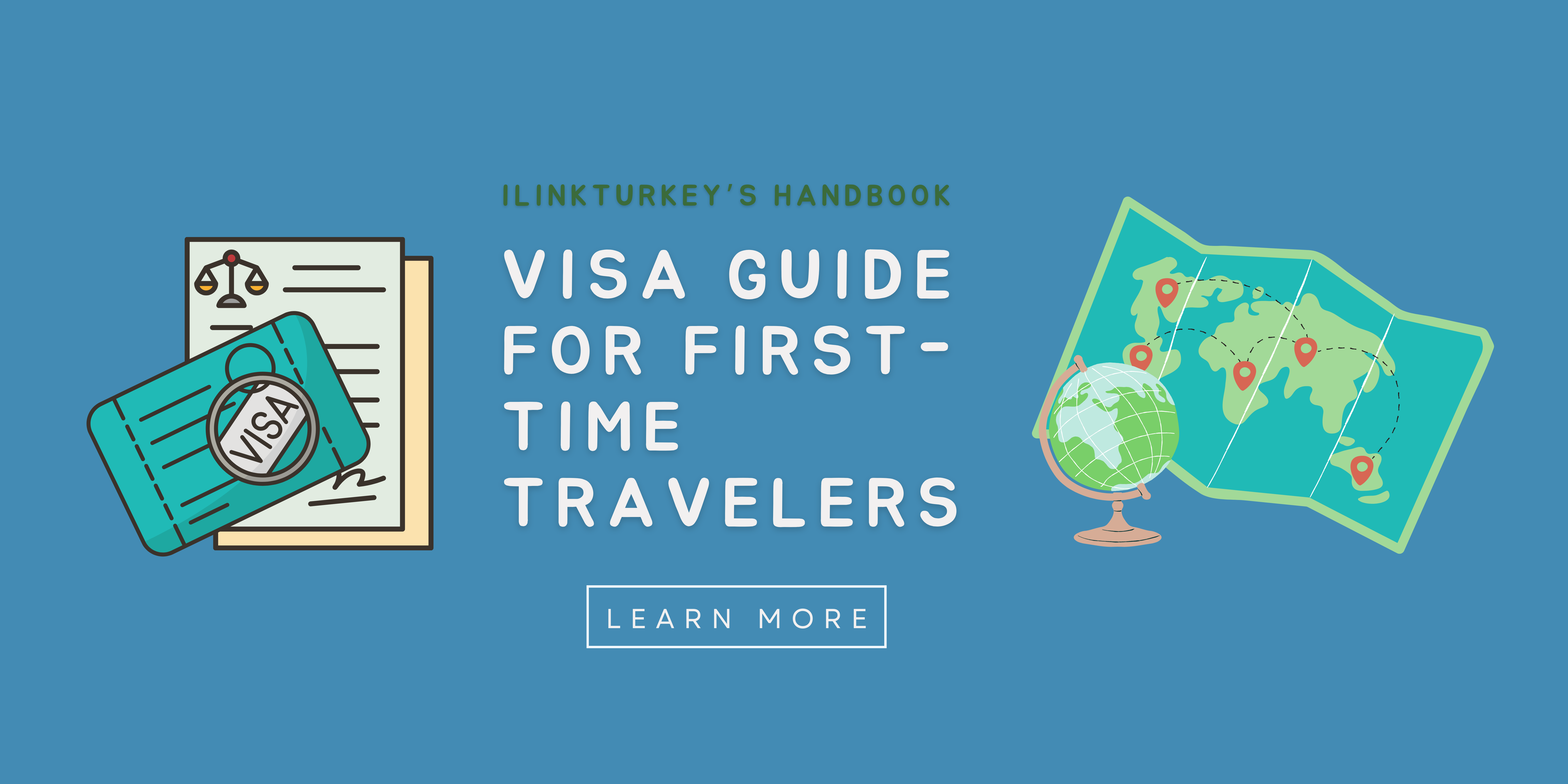 A Comprehensive Visa Travel Guide For First Time Travelers - IlinkTurkey