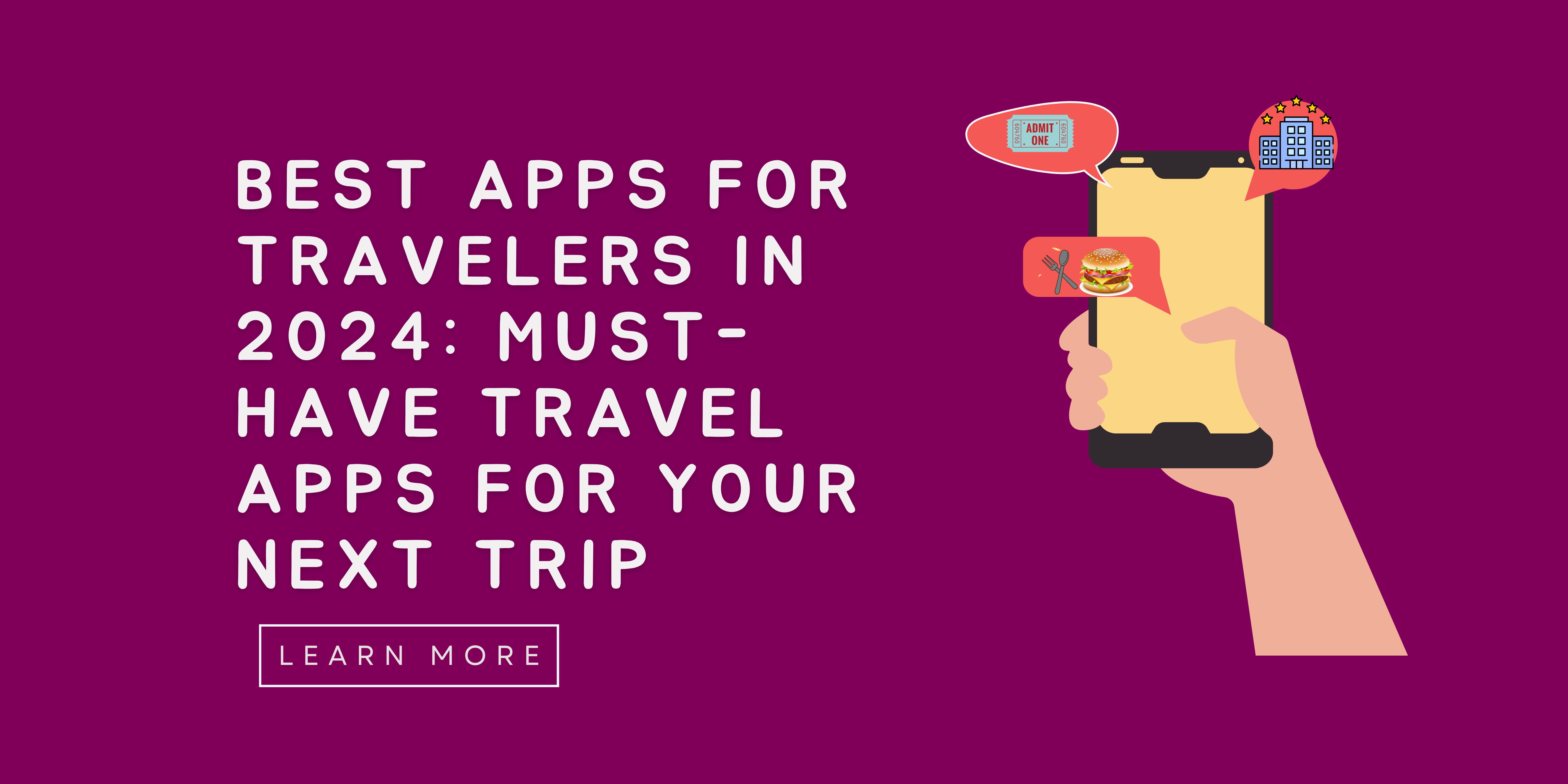 Best Apps for Travelers in 2024: Must-Have Apps for Your Next Trip - IlinkTurkey